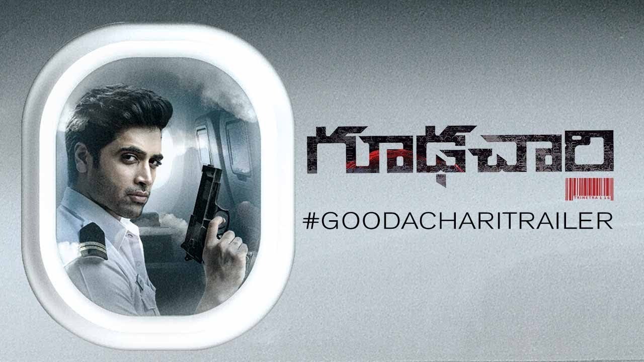 Goodachari Trailer : The story of a 'Patriotic Spy'